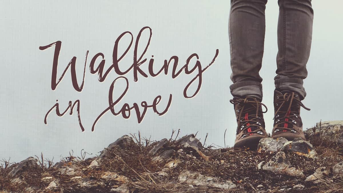 Walking in Love: Understanding What God Loves | Worship Leaders University