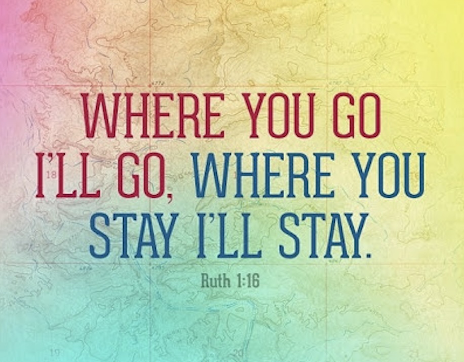 “Where You Go, I Will Go”: Ruth’s Remarkable Devotion | Worship Leaders ...