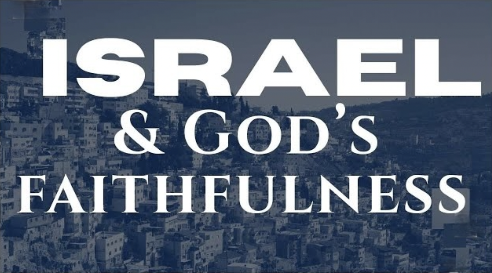 Three Returns: Israel and God’s Faithfulness | Worship Leaders University