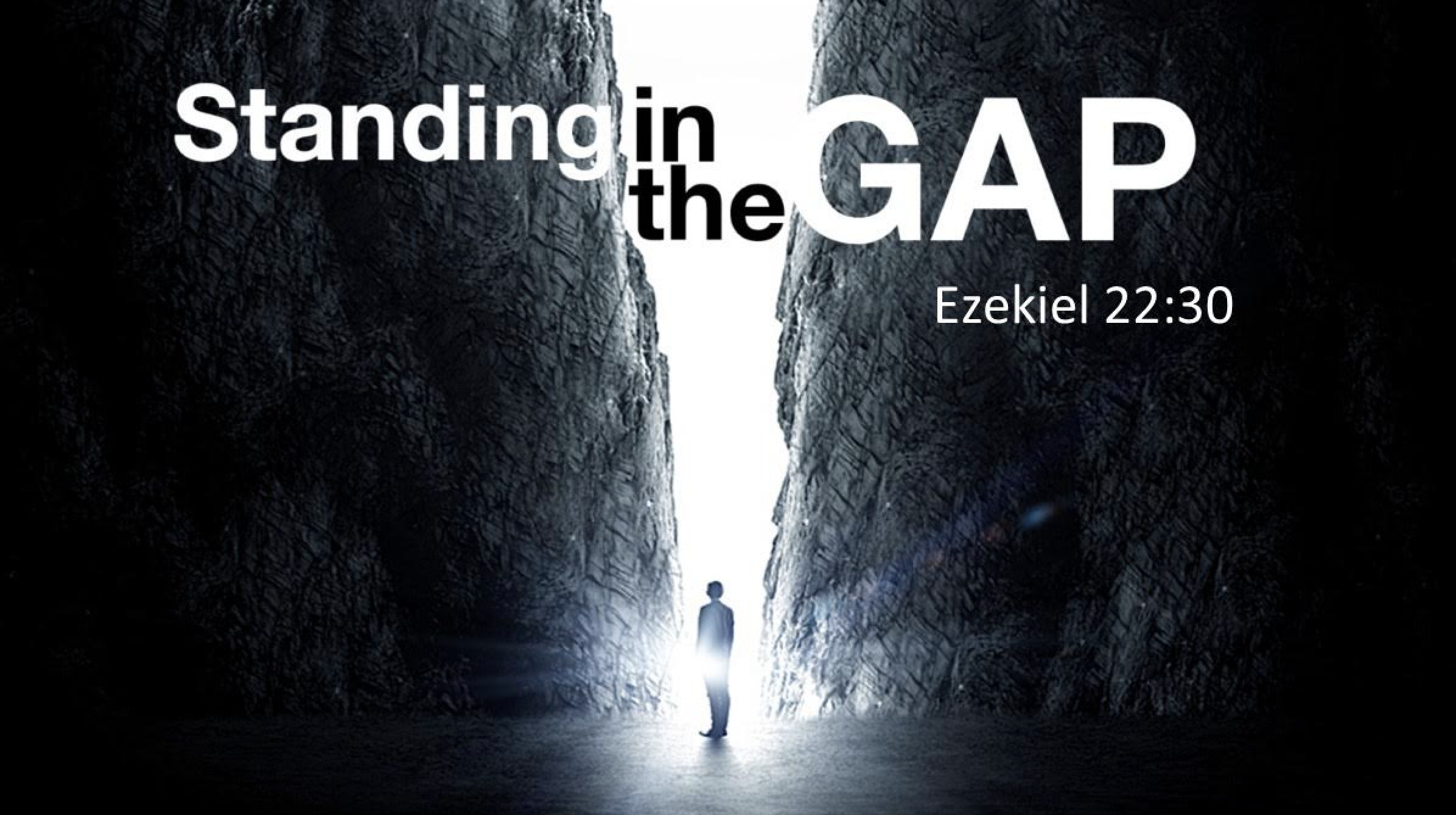 Standing in the Gap: God’s Search for One Faithful Person | Worship ...