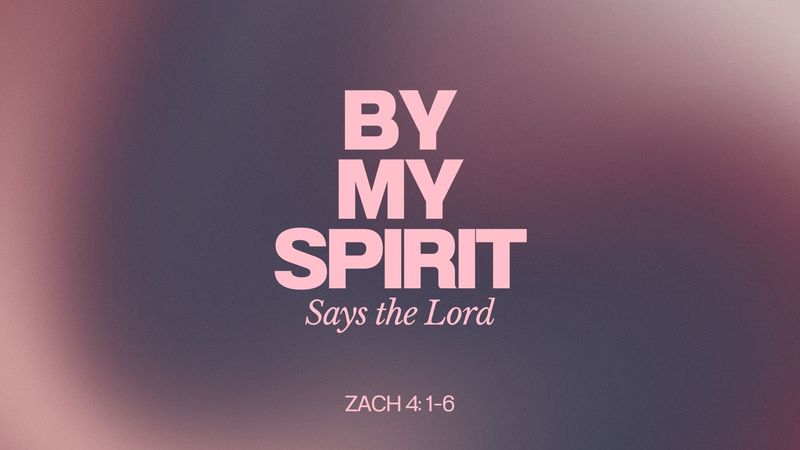 Not by Force, Not by Strength — But by His Spirit | Worship Leaders ...