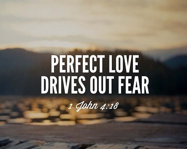 Perfect Love Drives Out Fear — Even the Fear of Disease | Worship ...