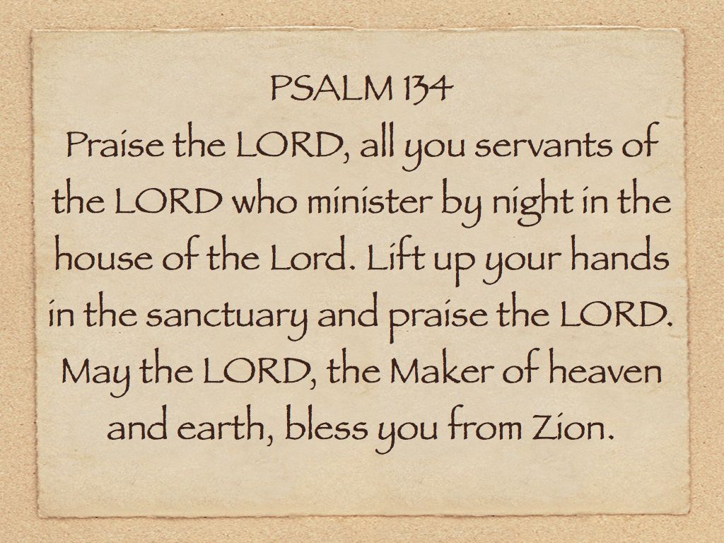 Psalm 134: Faithful Worship in the Quiet Places | Worship Leaders ...